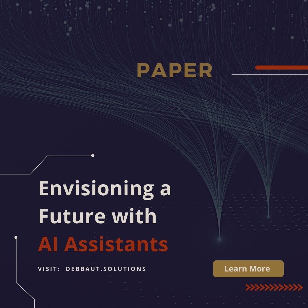 Envisioning a Future with AI Assistants. Elena Debbaut